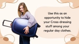 Tips for Moving Your Cross-Dressing Stuff to a New Place