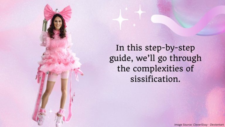 Be the Sissy You’re Meant to Be: A Step-By-Step Guide