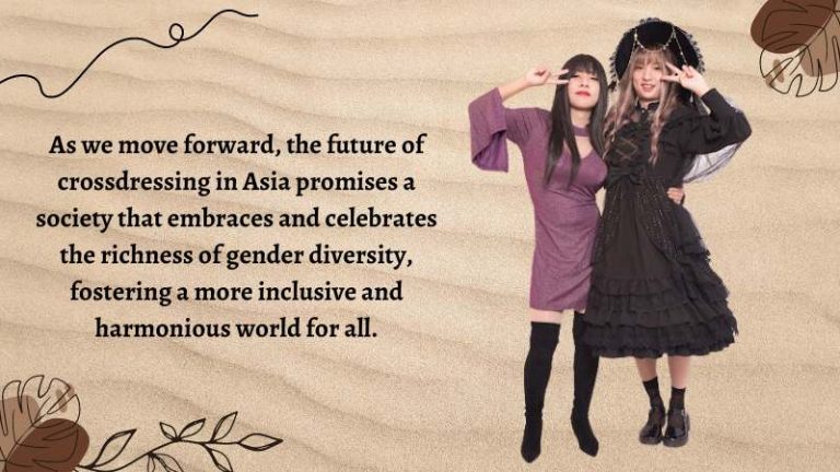Crossdressing in Asia: Exploring the Rich History and Modern Trends