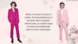 The Best Fashion Choices of Feminine Men